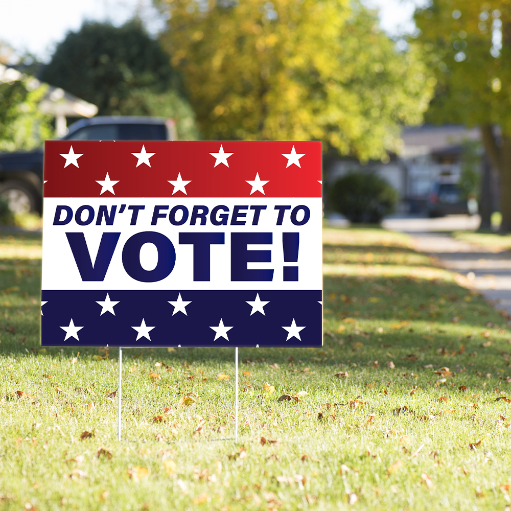Don't Forget to Vote Yard Sign | Free Shipping | VPN